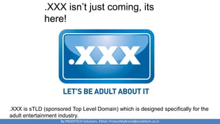 XXX Domain Brand Protection Strategy by PRODITECH Solutions | PPT