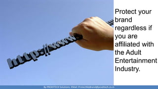 XXX Domain Brand Protection Strategy by PRODITECH Solutions | PPT