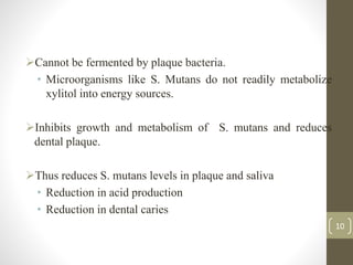 Xylitol - its role in dental caries and oral hygiene | PPTX