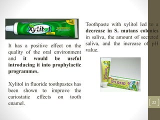 Xylitol - its role in dental caries and oral hygiene | PPTX