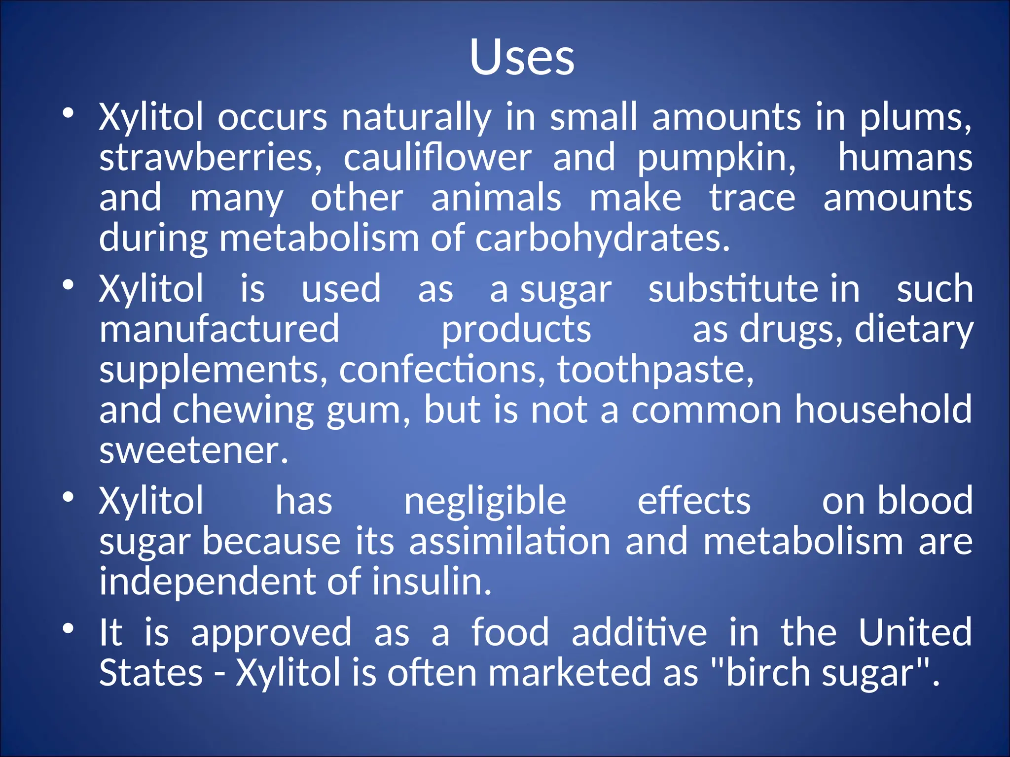 XYLITOL - Sugar Substitute: Uses and Metabolism .ppt