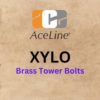 AceLine Xylo Original Brass Tower Bolts for Wooden Doors | PDF