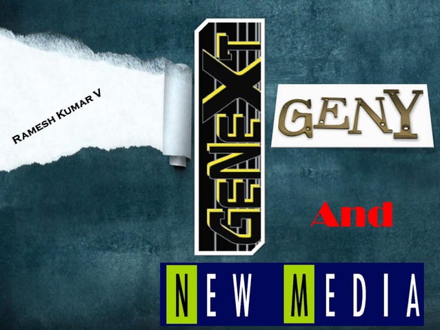 GenY, GeNext & The New Media | PPT