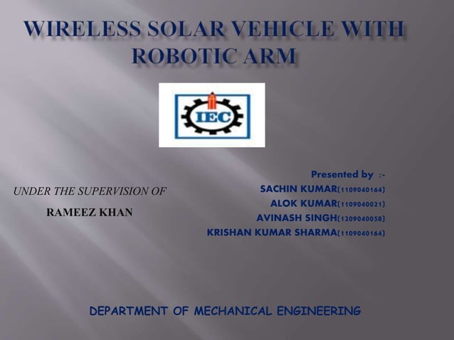 Wireless Solar Vehicle With Robotic Arm.ppt | Consumer Electronics | Technology & Computing