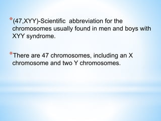 Xyy - a genetic disorder | PPTX