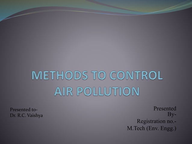 Method to control air pollution by rc vaisya | PPTX | Indoor ...