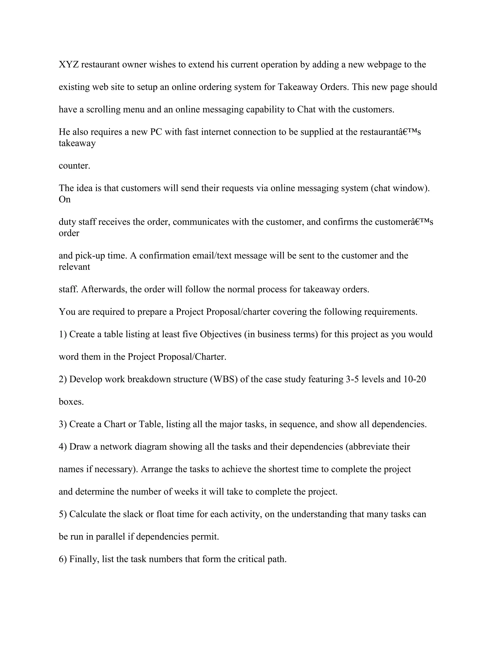 XYZ restaurant owner wishes to extend his current operation by adding.docx