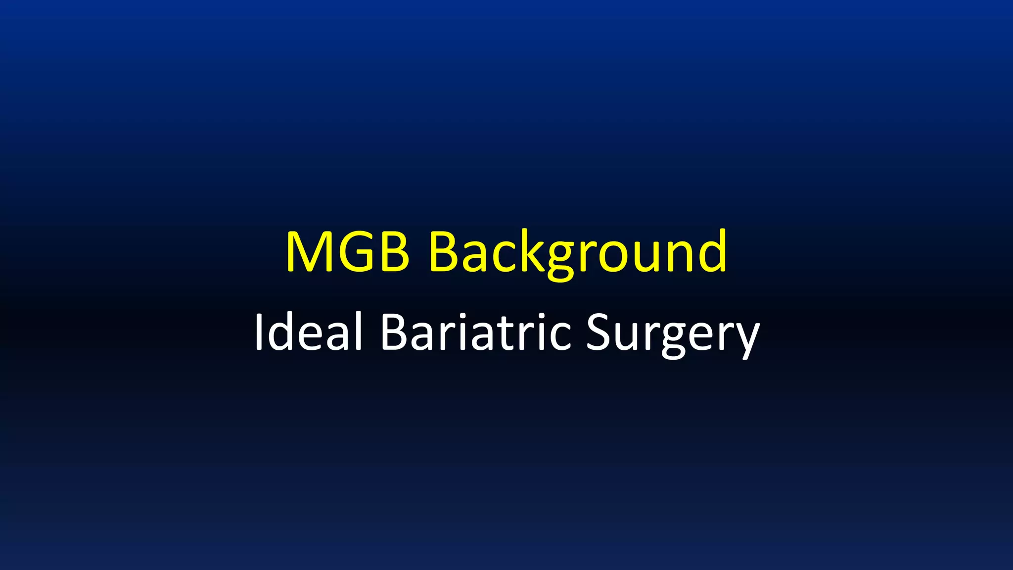 Dr Rutledge Introduction & Background Mini-Gastric Bypass | PPTX