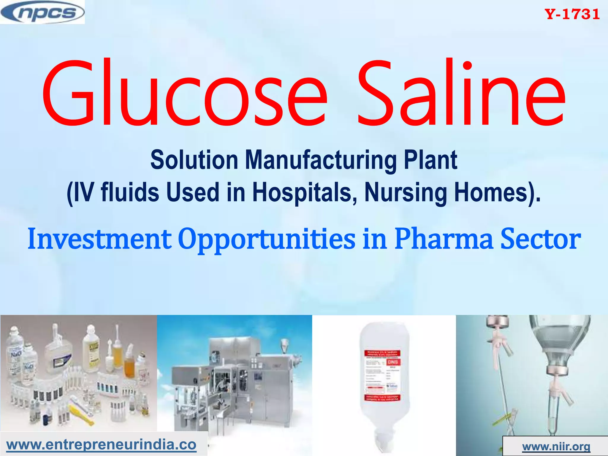 Glucose Saline Solution Manufacturing Plant (IV fluids Used in Hospitals, Nursing Homes ...