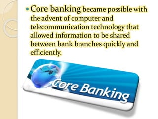 Core banking systems : by yogesh khatri | PPTX