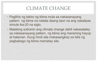 GRADE 10 ARALIN 2 ANG KAPALIGIRAN AT ANG CLIMATE CHANGE | PPTX