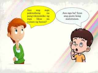 PANG-EKONOMIKO ng NG LIKAS NA YAMAN.pptx