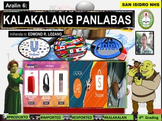 YUNIT4 Aralin 6- kalakalang panlabas.pdf