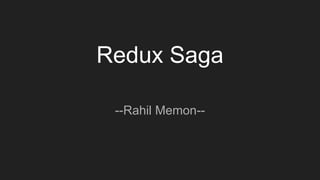 React redux-redux-saga-rahil-memon | PPT