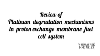 Review of platinum degradation mechanisms in proton exchange membrane fuel cell system | PDF