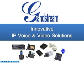 Grandstream Surveillance Presentation 06/2014 | PPT