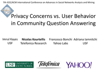 Privacy Concerns vs. User Behavior in Community Question Answering | PPT