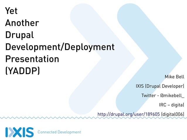 Yet Another Drupal Development/Deployment Presentation | PPT
