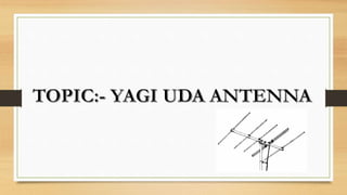 Yagi Uda Antenna | PPTX