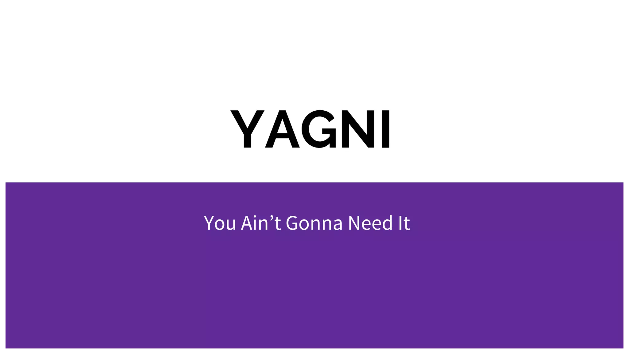 YAGNI Principle and Clean Code | PPT