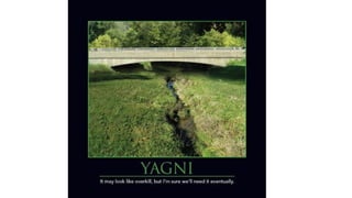 YAGNI Principle and Clean Code | PPT