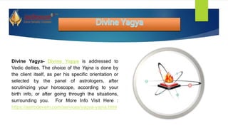 Vedic Yagya - powerfull pooja for All Purpose | PPTX