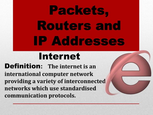Data Packets, Routers and IP Addresses | PPTX | Computer Networking ...