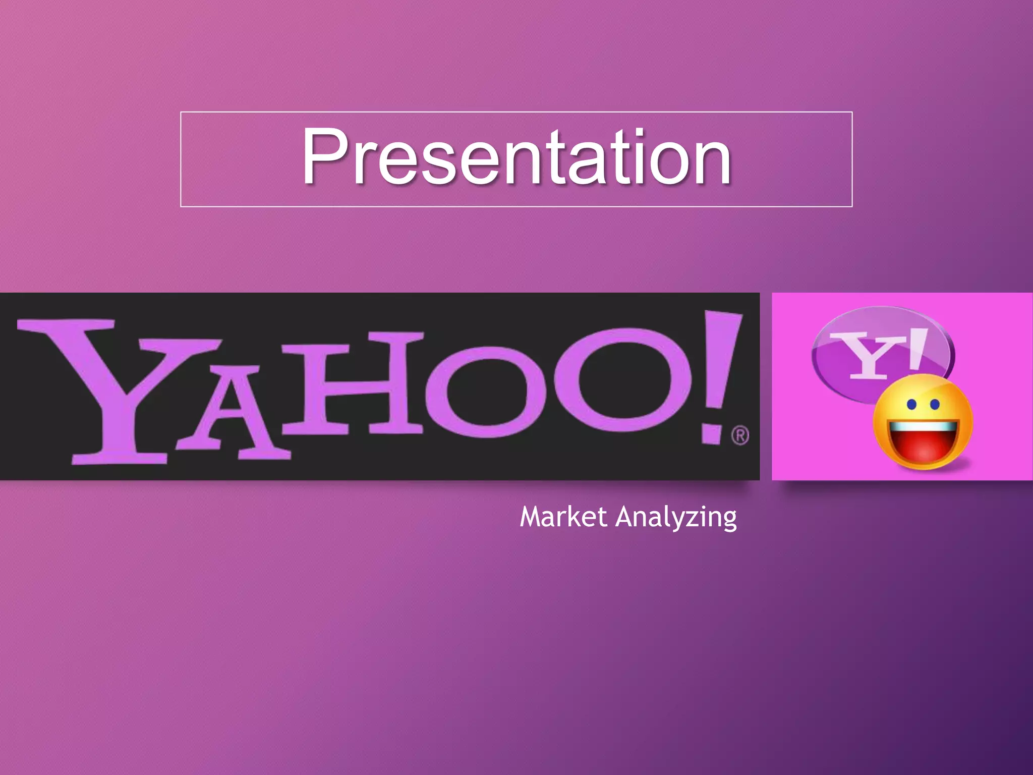 Yahoo! marketing analyzing | PPTX | Internet | Computing