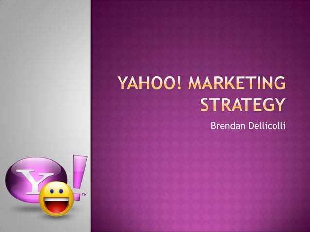 Yahoo! marketing strategy | PPTX | Social Networking | Internet