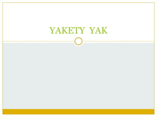 Yakety yak vocal | PPTX
