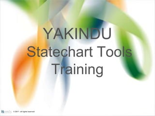YAKINDU Statechart Tools Training (look-inside) | PPT