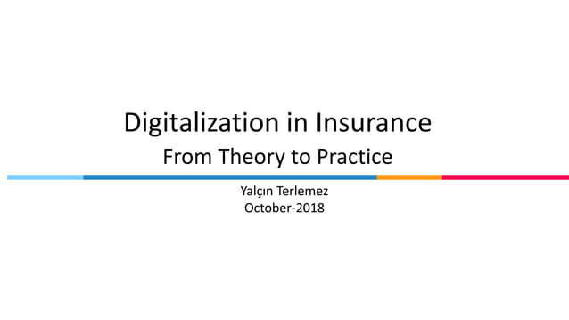 Digitalization in Insurance From Theory to Practice - Yalçın Terlemez | PPT