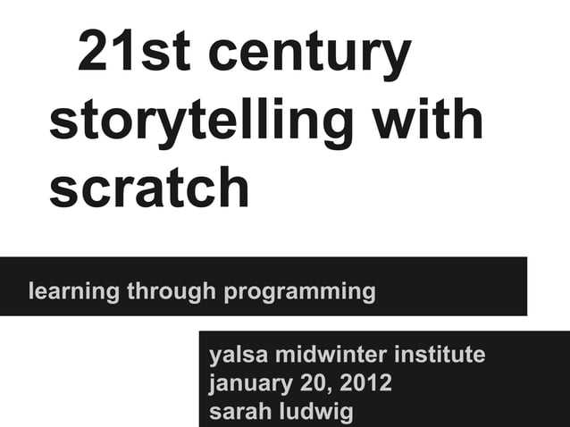 21st Century Storytelling with Scratch | PPT