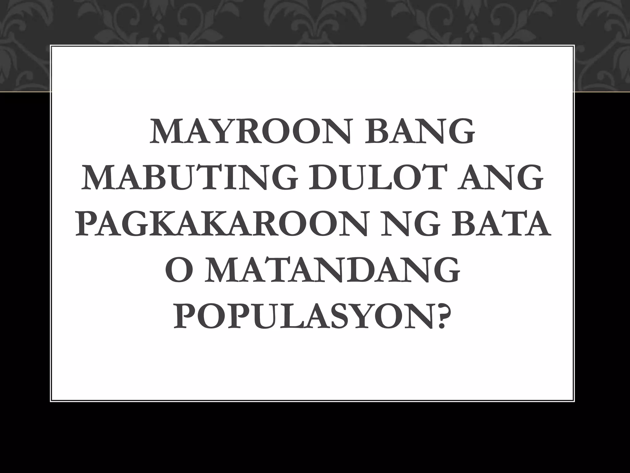 Yamang Tao, Populasyon, at Mga Indikasyon sa Pag-unlad | PPTX