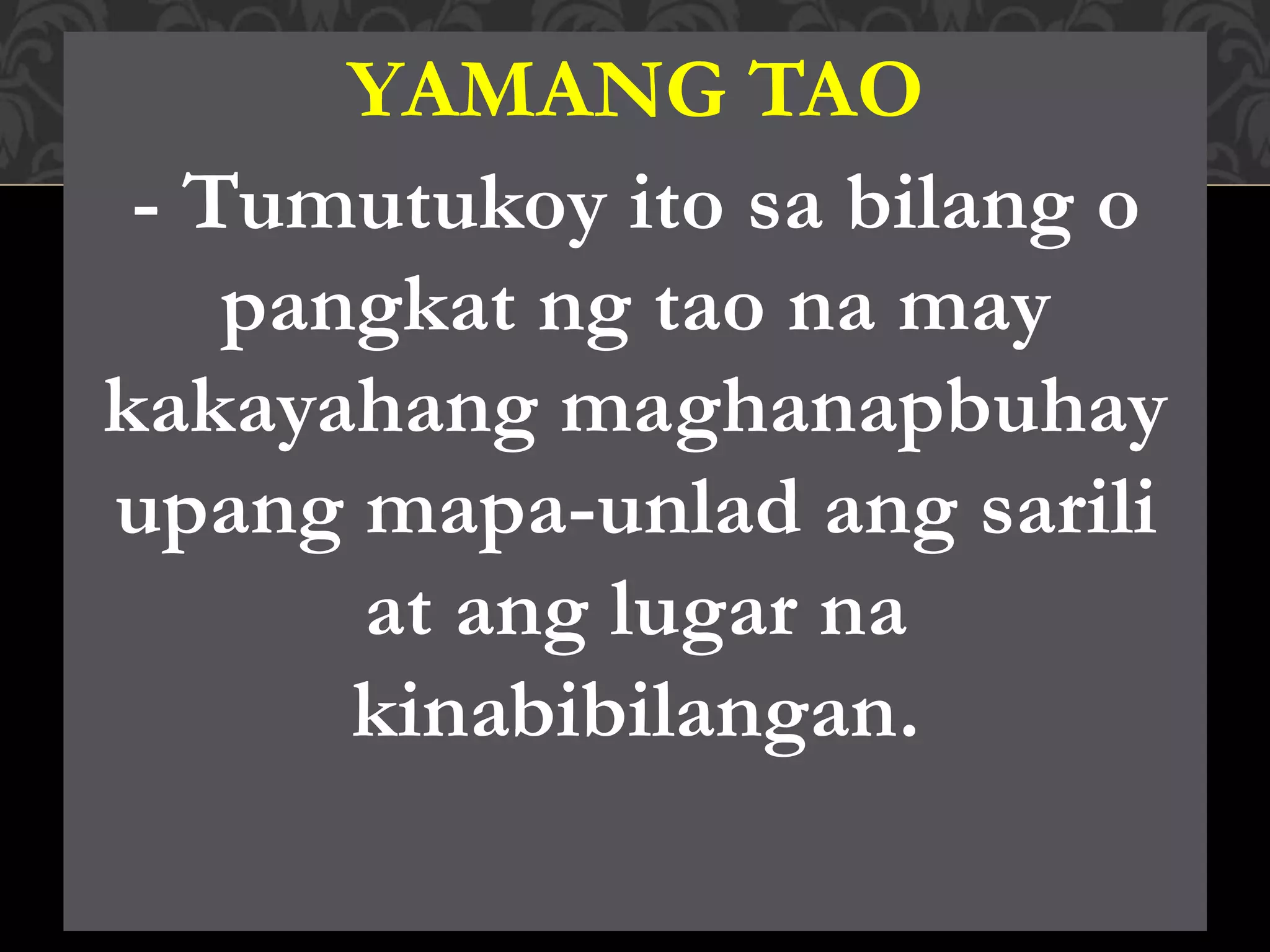 Yamang Tao, Populasyon, at Mga Indikasyon sa Pag-unlad | PPTX