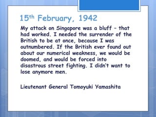 Yamashita’s diary the fall of singapore 1942 | PPTX
