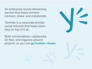 Yammer - A Social platform for Enterprise | PPT | Free Download