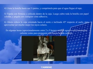 Yammine - Yammine, ¿Cómo Hacer Paneles Solares Caseros? | PPT