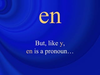 The French Pronouns "y" and "en" | PPT