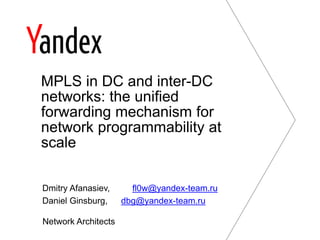MPLS in DC and inter-DC networks: the unified forwarding mechanism for ...