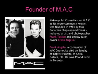 Presentation about MAC (MKT243) | PPT