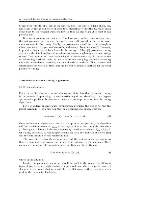 A Framework For Self Tuning Optimization Algorithm