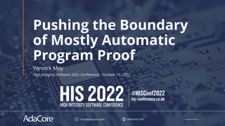 Pushing the Boundary of Mostly Automatic Program Proof | PPT