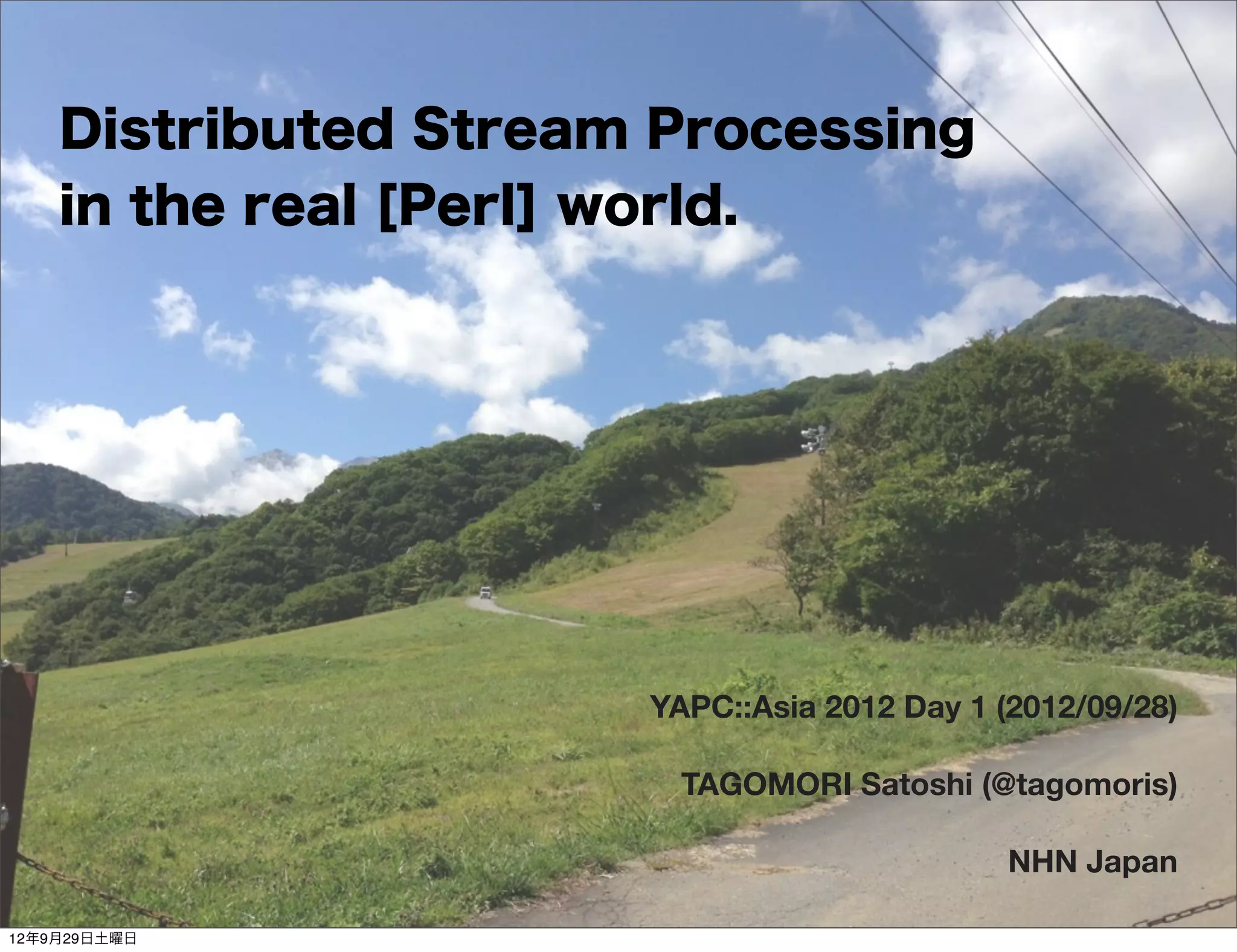 Distributed Stream Processing in the real [Perl] world | PPT