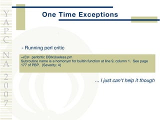 YAPC::NA 2007 - An Introduction To Perl Critic | PPT