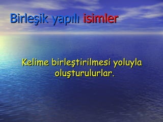 Yapilarina GöRe Isimler | PPT