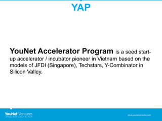 YouNet Ventures - Vietnam's pioneer seed accelerator | PPT