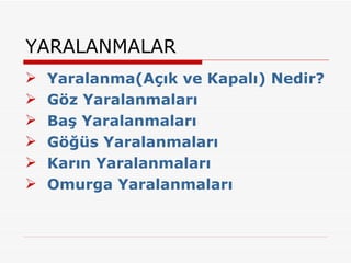 Yaralanmalar ve pansuman | PPT