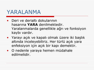 Yaralanmalar ve pansuman | PPT