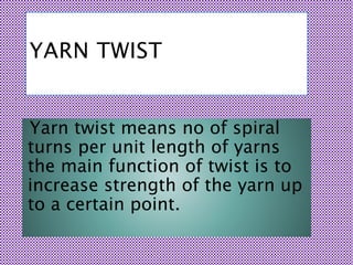 Yarn count Yarn Twist | PPT